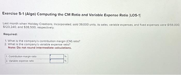 Solved Exercise 5-1 (Algo) Computing the CM Ratio and | Chegg.com