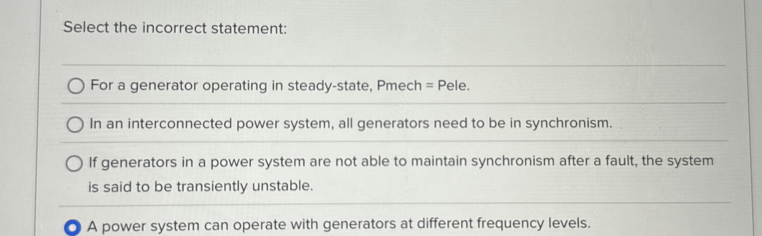 Solved Select the incorrect statement:For a generator | Chegg.com