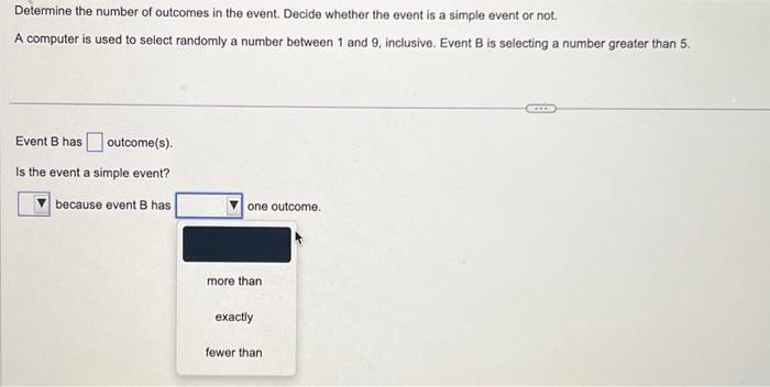 Solved Determine the number of outcomes in the event. Decide | Chegg.com