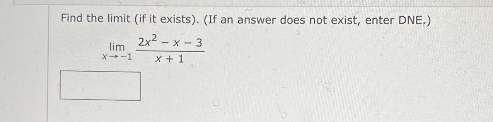 Solved Find the limit (if it exists). (If an answer does not | Chegg.com
