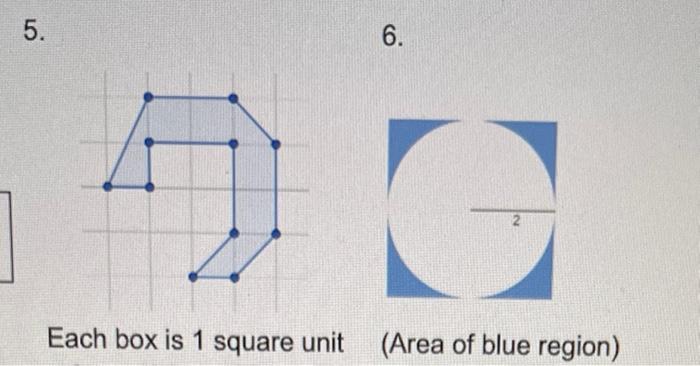 Solved 5 . 6. Each box is 1 square unit (Area of blue | Chegg.com