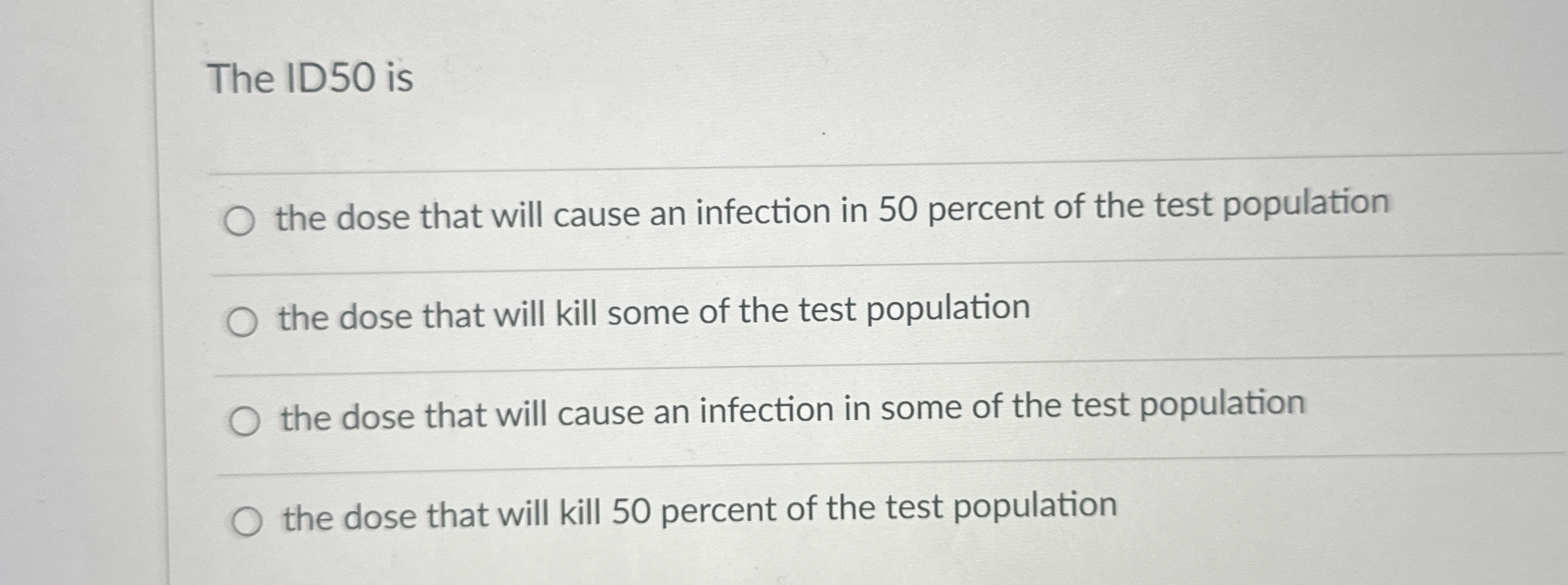 Solved The ID50 ﻿isthe dose that will cause an infection in | Chegg.com