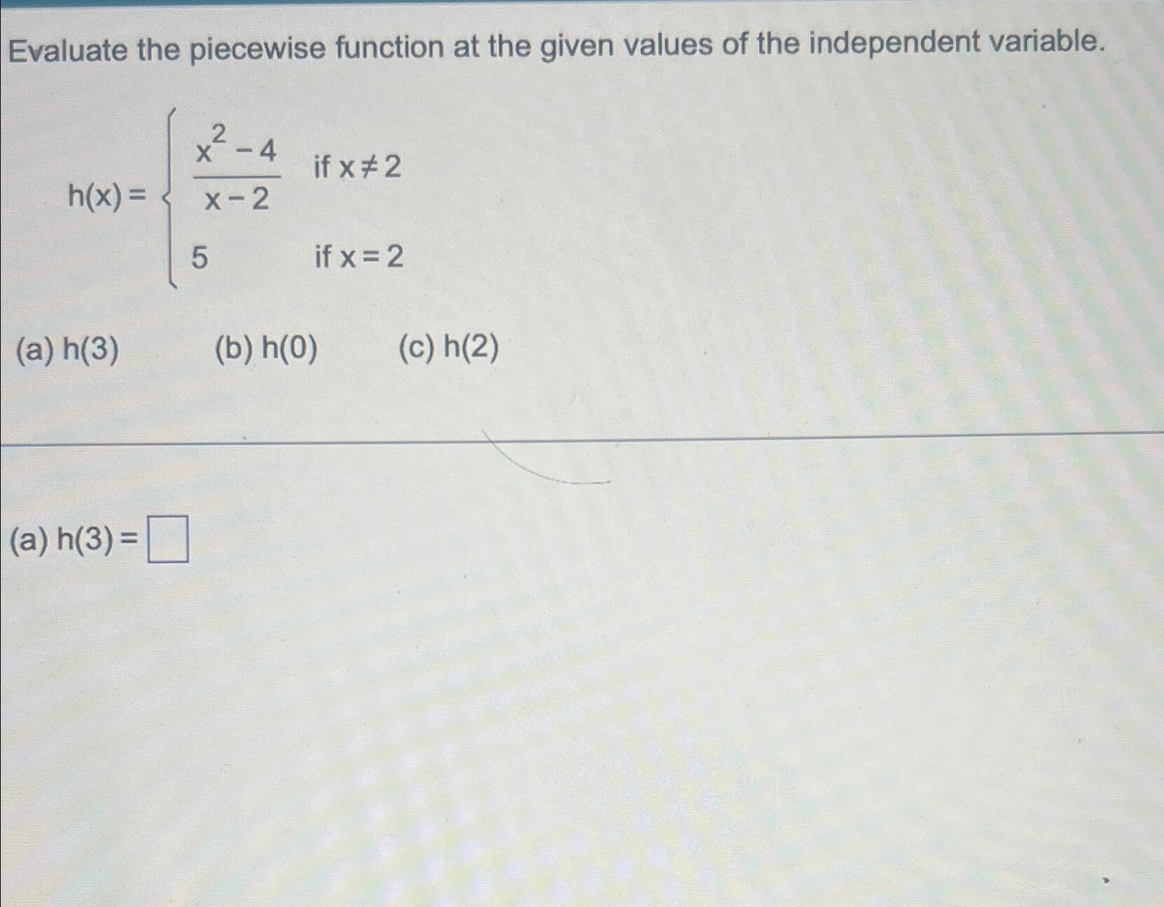 Solved Evaluate the piecewise function at the given values | Chegg.com