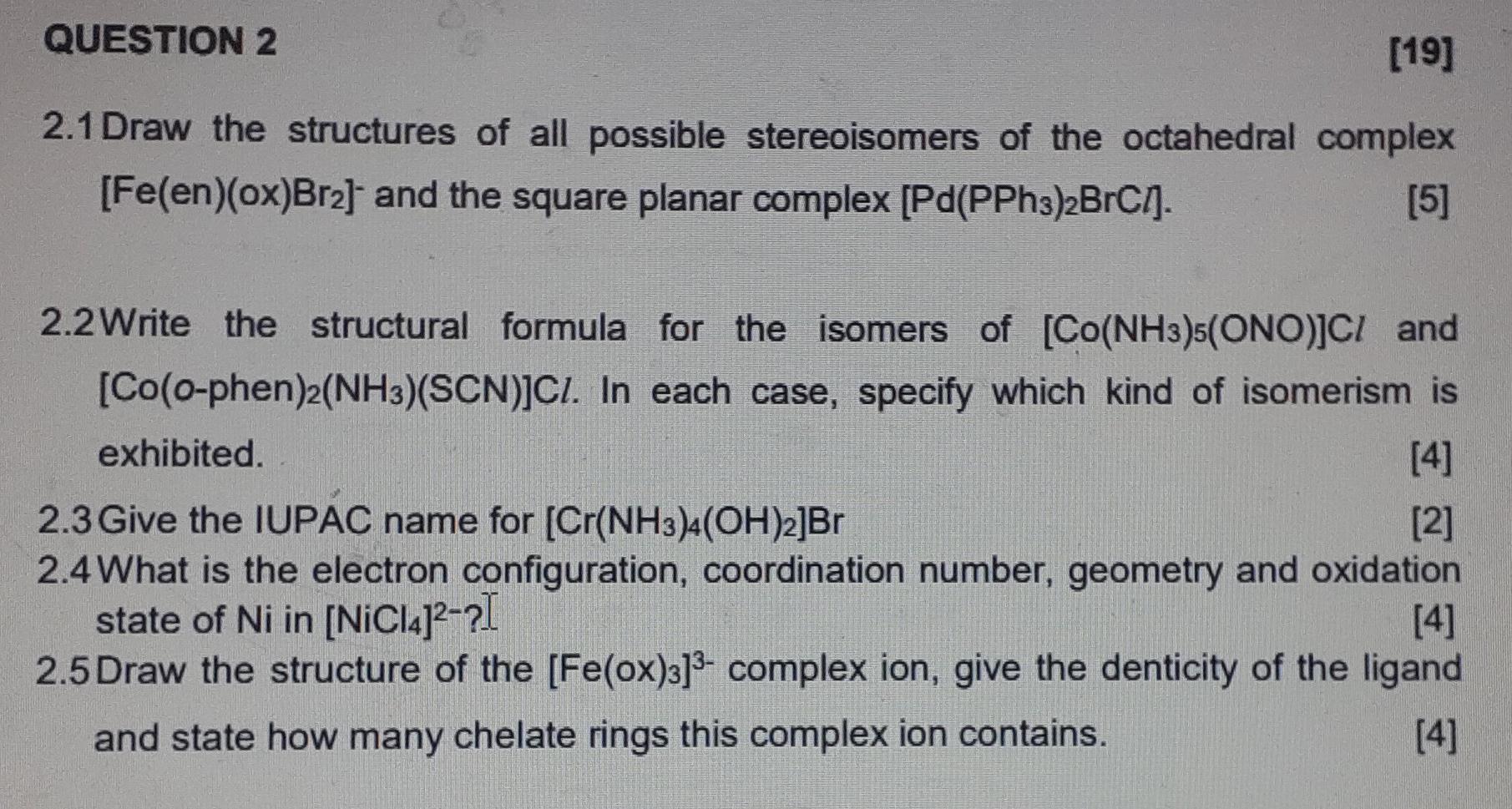 Solved QUESTION 2 [19] 2.1 Draw the structures of all | Chegg.com