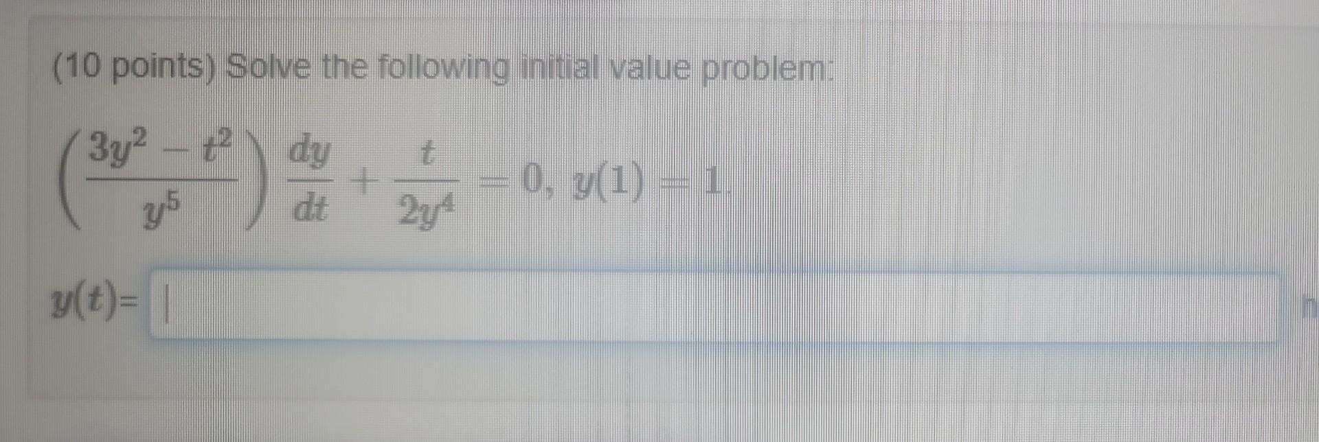 Solved (10 points) Solve the following initial value | Chegg.com