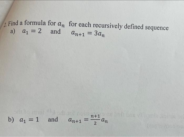 Solved 2. Find a formula for an for each recursively defined | Chegg.com