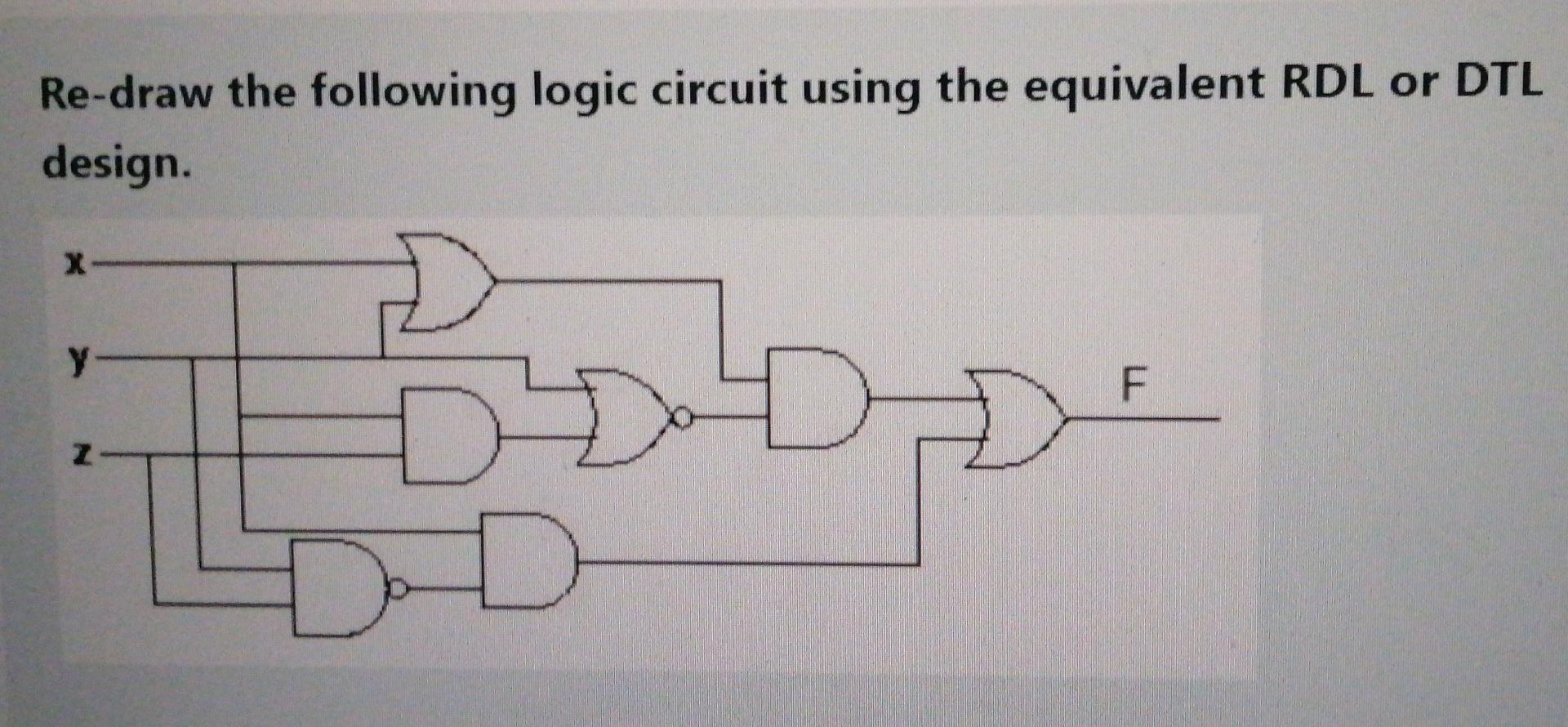 Solved Re-draw the following logic circuit using the | Chegg.com