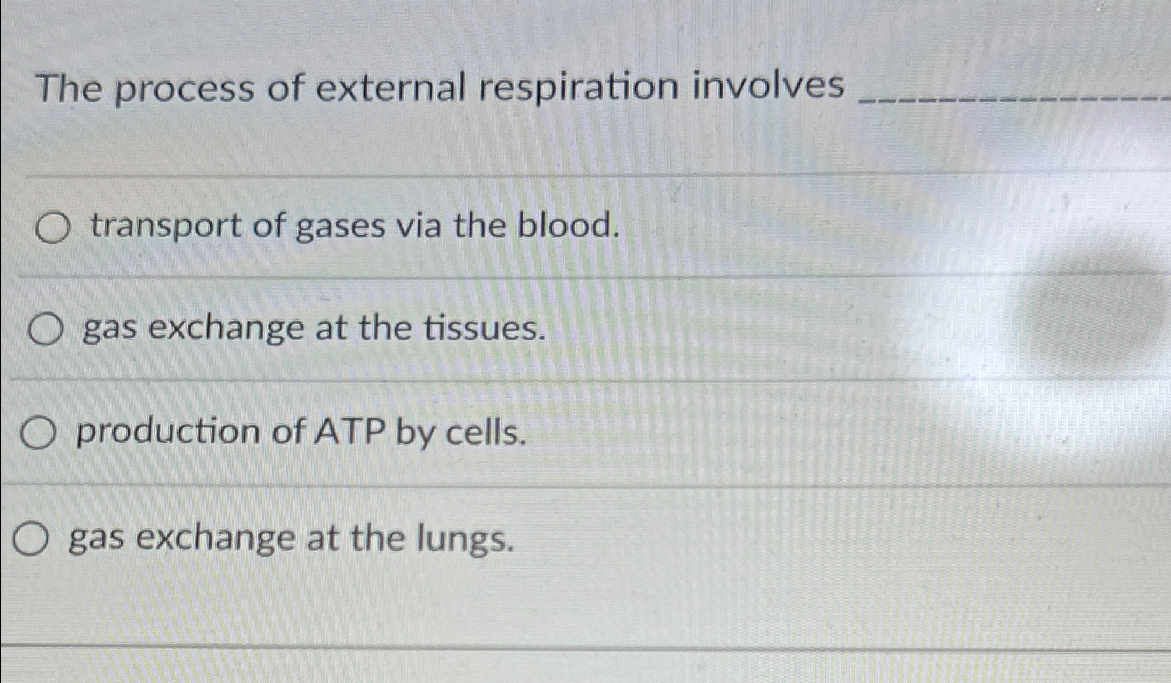 Solved The process of external respiration involves | Chegg.com
