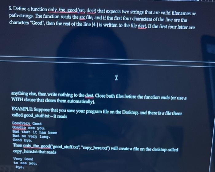 Solved 5. Define a function only the good(src, dest) that | Chegg.com