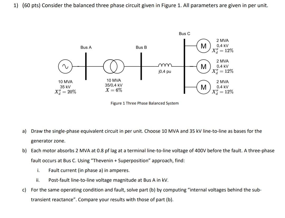 Solved 1) (60 pts) Consider the balanced three phase circuit | Chegg.com