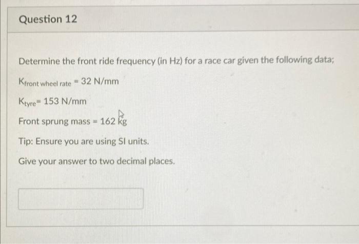 Solved Determine the front ride frequency (in Hz ) for a | Chegg.com