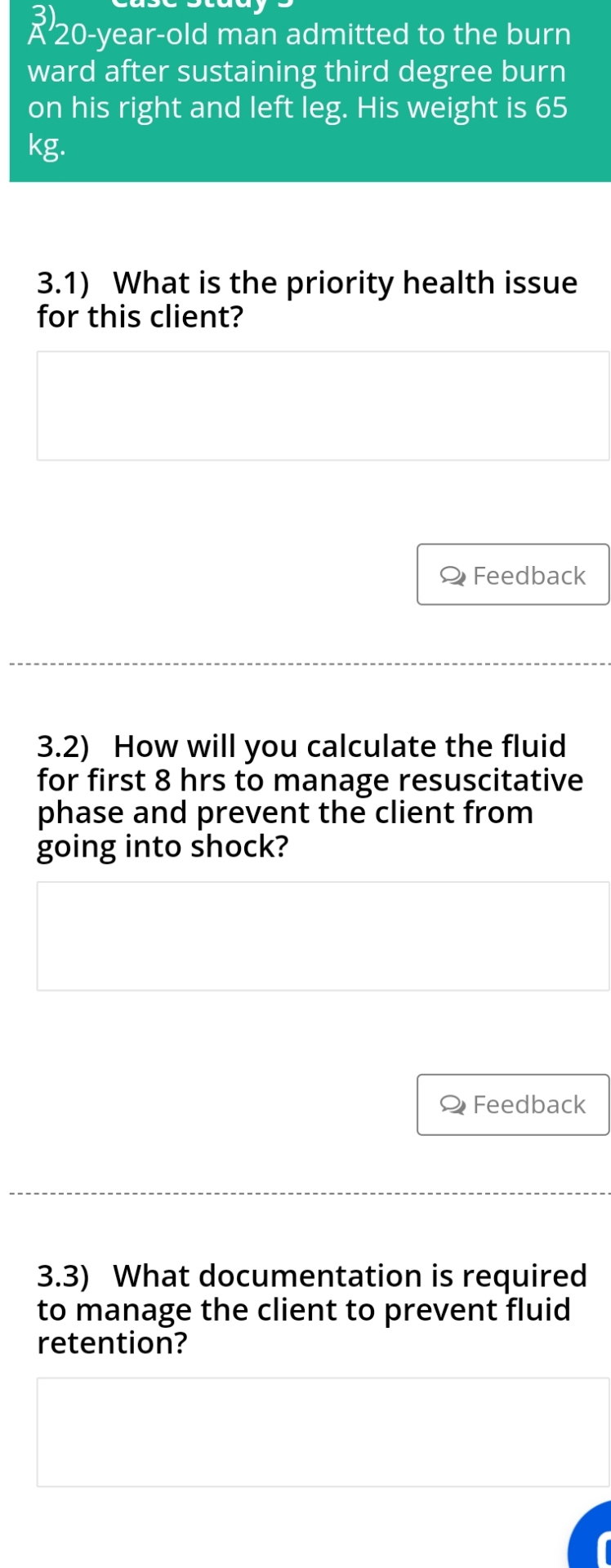 [Solved]: A) 20-year-old man admitted to the burn ward after