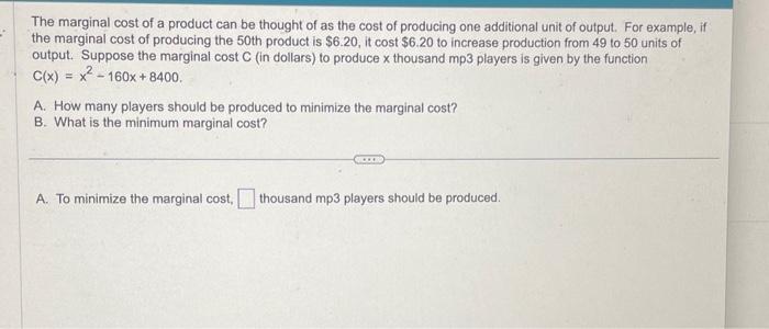 Solved The marginal cost of a product can be thought of as | Chegg.com