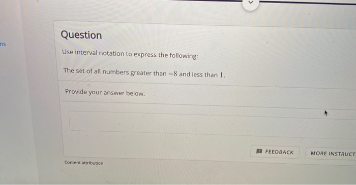 Solved Question Ns Use Interval Notation To Express The