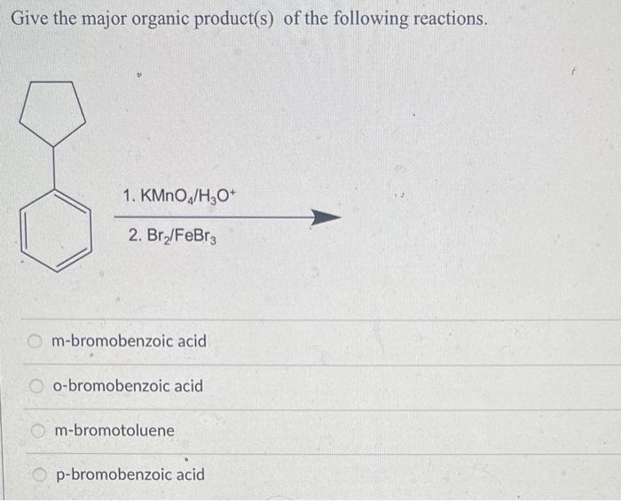 Solved Give the major organic product(s) of the following | Chegg.com