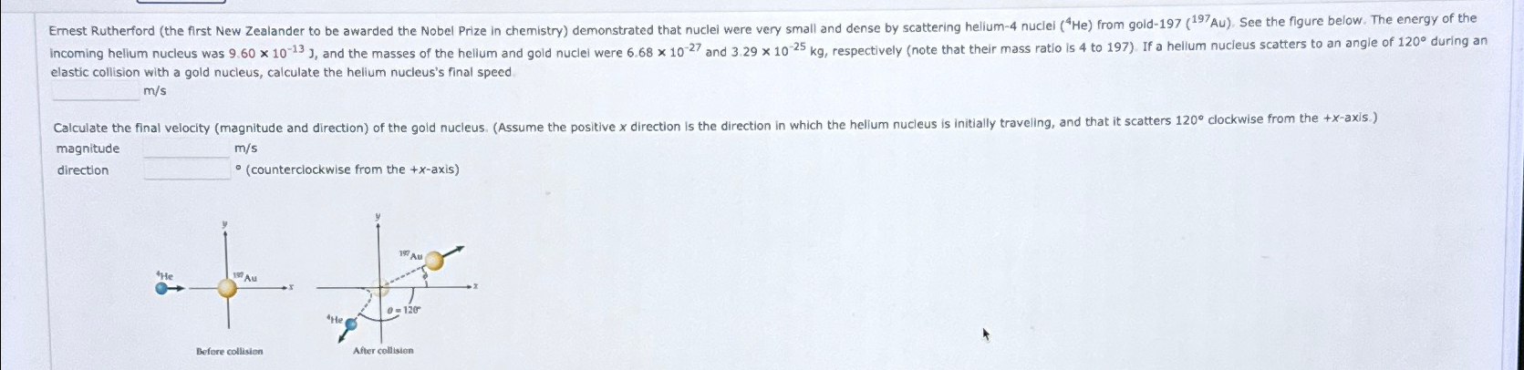 Solved elastic collision with a gold nucleus, calculate the | Chegg.com