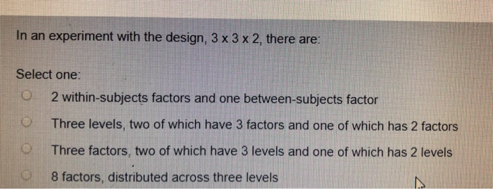 Solved In an experiment with the design, 3 x 3 x 2, there | Chegg.com