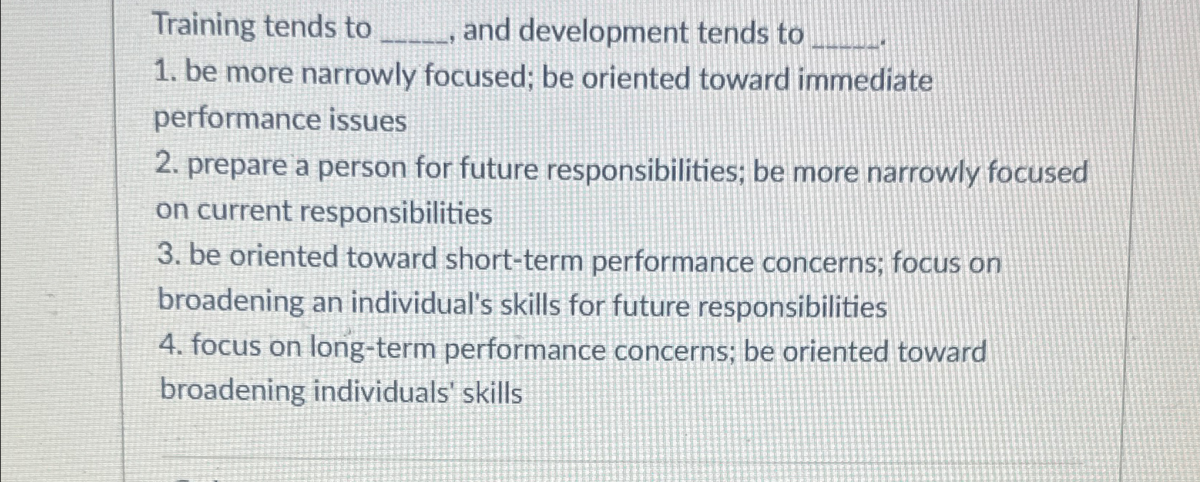 Solved Training tends to q, ﻿and development tends tobe more | Chegg.com
