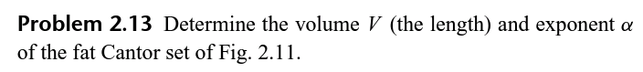 Solved Fig. 2.11. Fat Cantor set. In contrast to a Cantor | Chegg.com