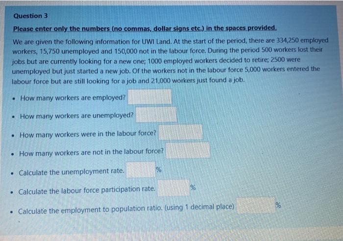 Solved Question 3 Please enter only the numbers (no commas, | Chegg.com