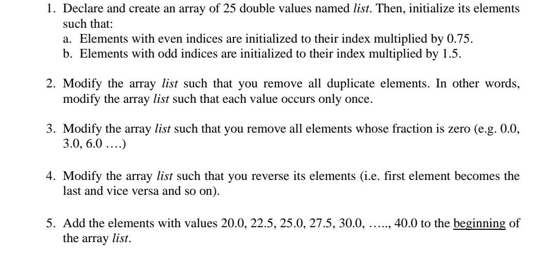 1. Declare and create an array of 25 double values | Chegg.com