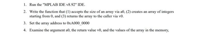 Solved 1. Run the "MPLAB IDE v8.92" IDE. 2. Write the | Chegg.com