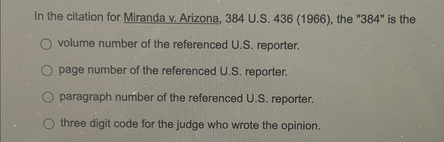 Solved In the citation for Miranda v. ﻿Arizona, 384 | Chegg.com