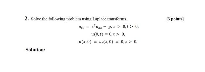 Solved 2. Solve the following problem using Laplace | Chegg.com