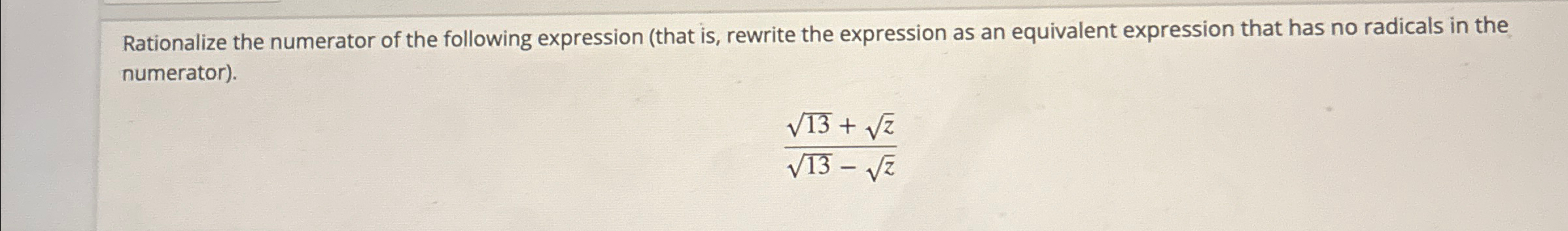 Solved Rationalize the numerator of the following expression | Chegg.com