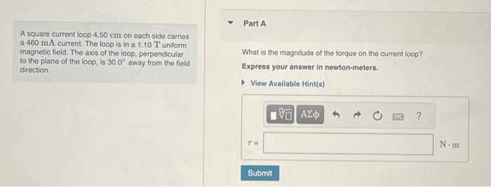 Solved A square current loop 4.50 cm on each side carries a | Chegg.com