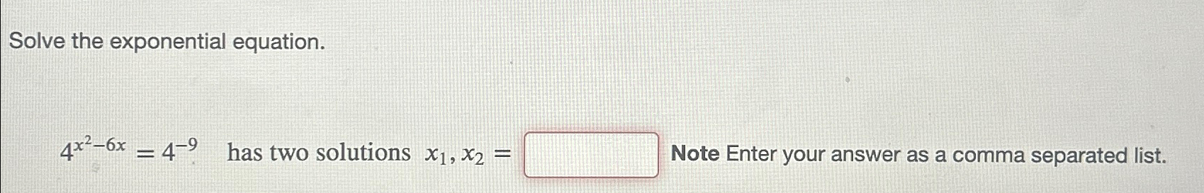 Solved Solve the exponential equation.4x2-6x=4-9 ﻿has two | Chegg.com