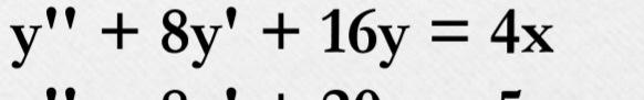Solved y′′+8y′+16y=4x | Chegg.com