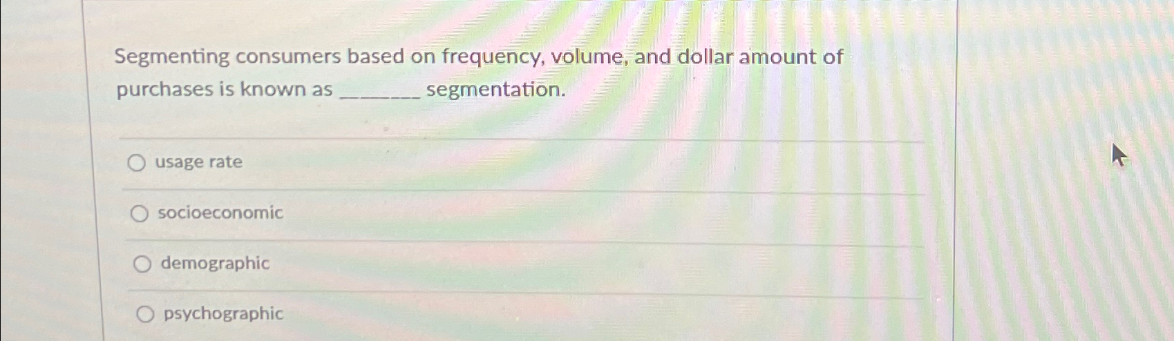 Solved Segmenting consumers based on frequency, volume, and | Chegg.com