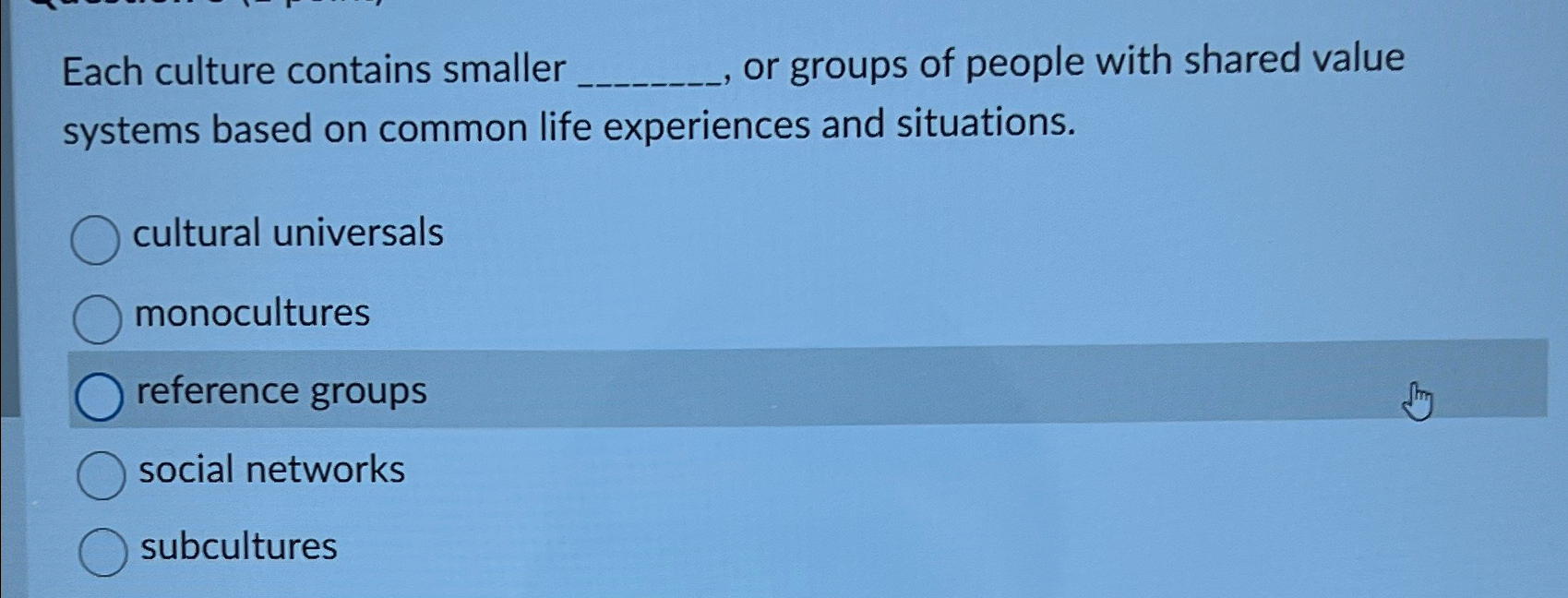 Solved Each culture contains smaller or groups of people | Chegg.com