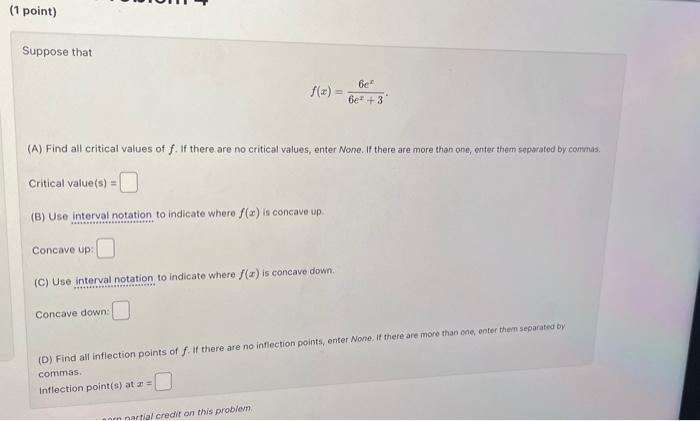 Solved Suppose that f(x)=6e2+36ex (A) Find all critical | Chegg.com