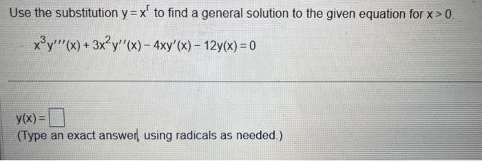 Solved Use the substitution y=xr to find a general solution | Chegg.com