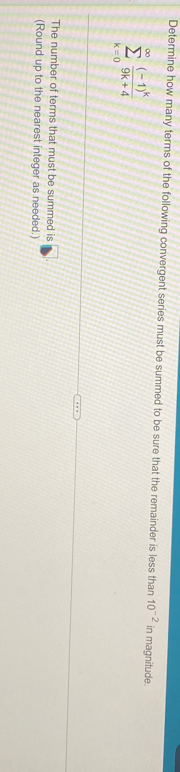 Solved Determine how many terms of the following convergent | Chegg.com
