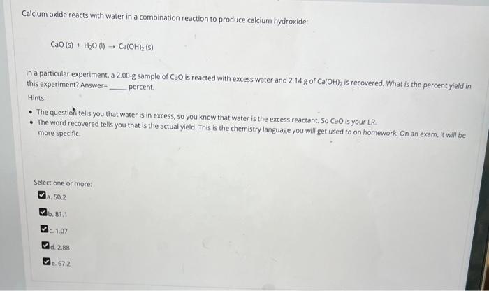 Solved Calcium oxide reacts with water in a combination | Chegg.com