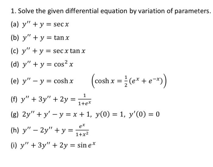 Solved 1. Solve the given differential equation by variation | Chegg.com