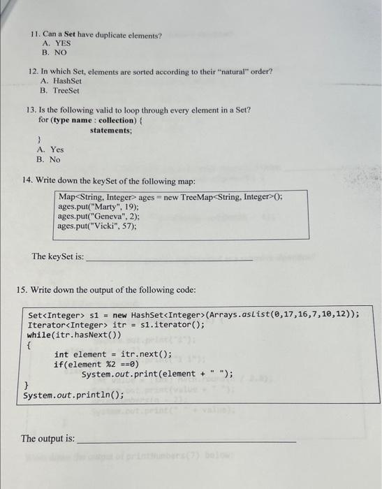 Solved 11. Can a Set have duplicate elements? A. YES B. NO | Chegg.com