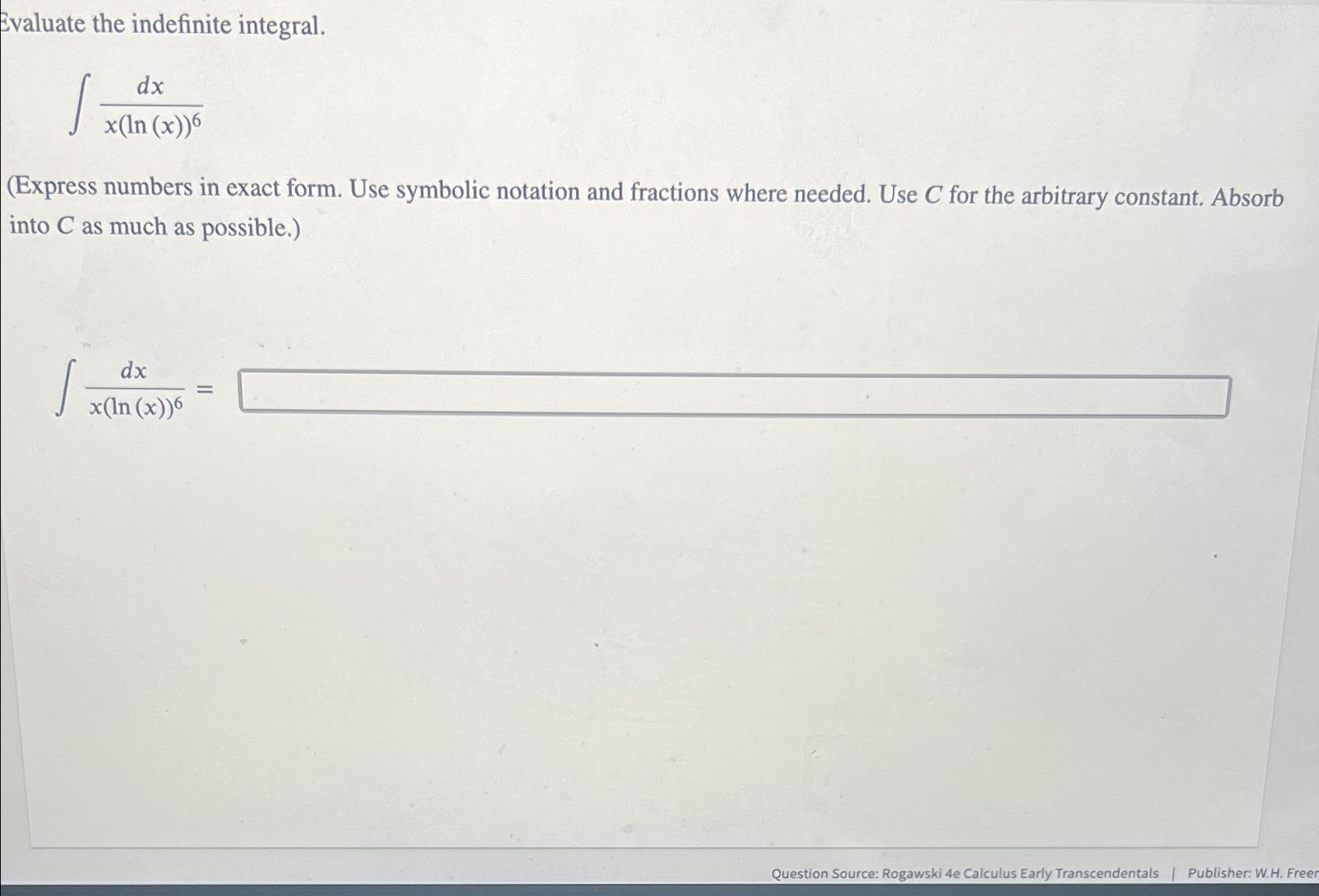 Solved Evaluate the indefinite | Chegg.com