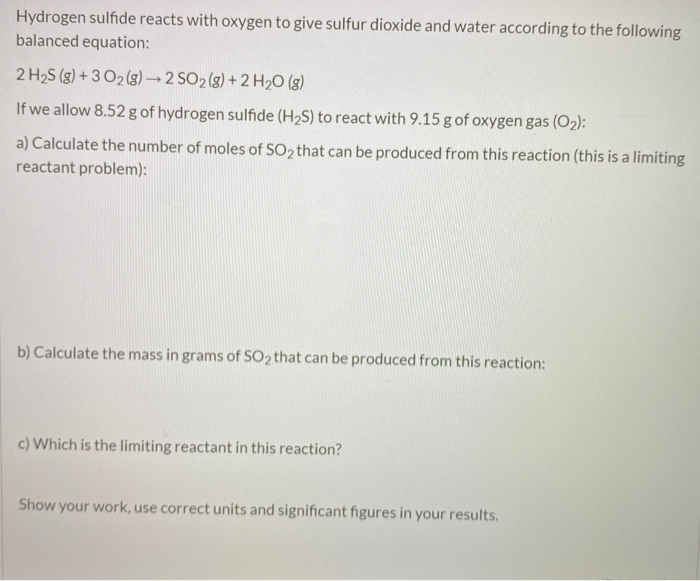 Solved Hydrogen Sulfide Reacts With Oxygen To Give Sulfur