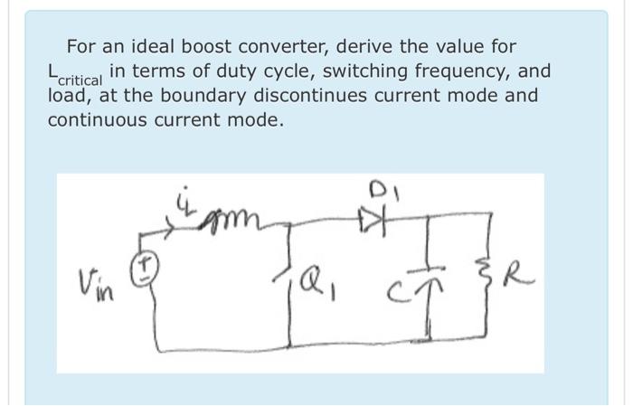 Solved For an ideal boost converter, derive the value for | Chegg.com