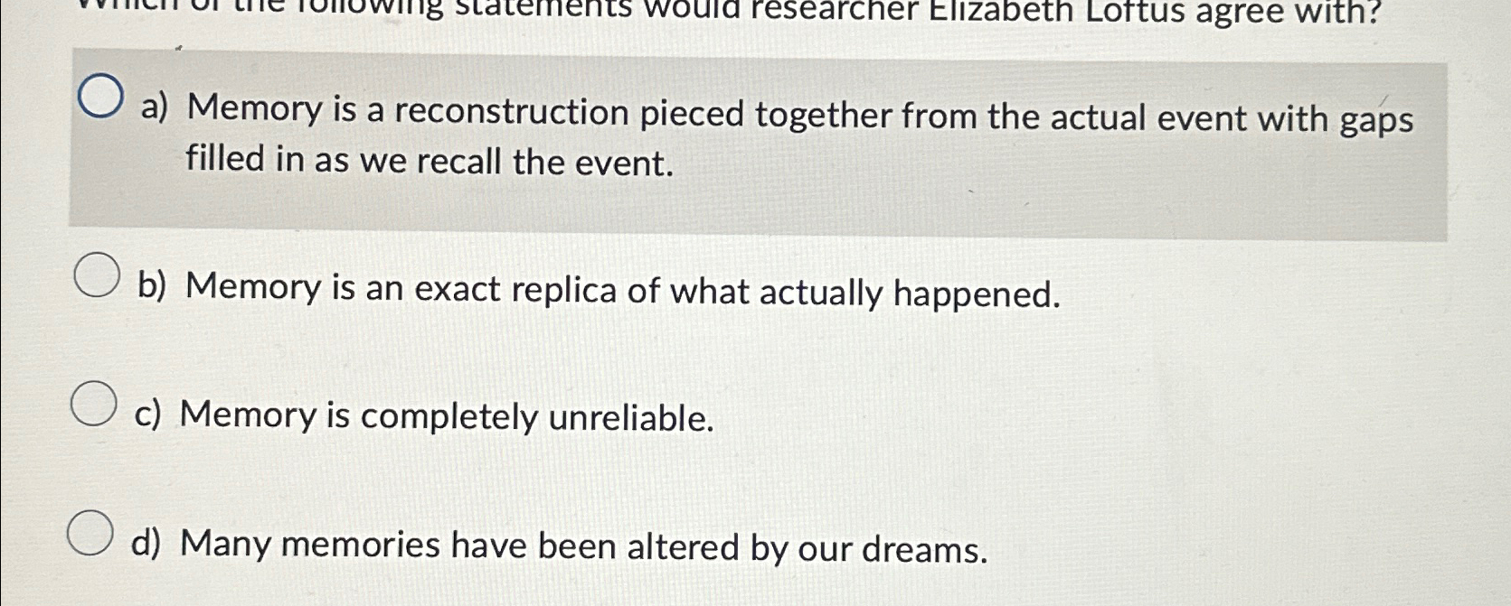 Solved a) ﻿Memory is a reconstruction pieced together from | Chegg.com