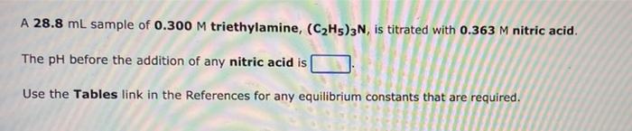 Solved A 28.8 ml sample of 0.300 M triethylamine, (C2H5)3N, | Chegg.com