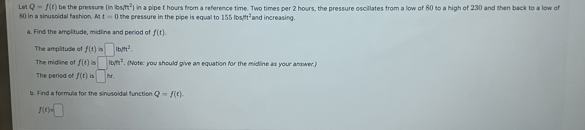 Solved Let Q=f(t) ﻿be the pressure (in lbsft2 ) ﻿in a pipe t | Chegg.com