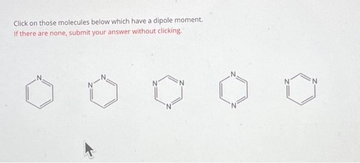 Solved Click on those molecules below which have a dipole | Chegg.com