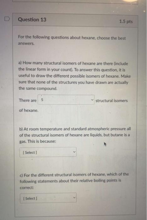 Solved Question 13 For the following questions about hexane, | Chegg.com