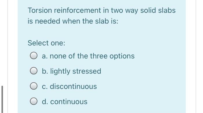 Solved Torsion reinforcement in two way solid slabs is | Chegg.com