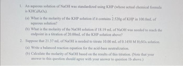 Solved 1. An aqueous solution of NaOH was standardized using | Chegg.com